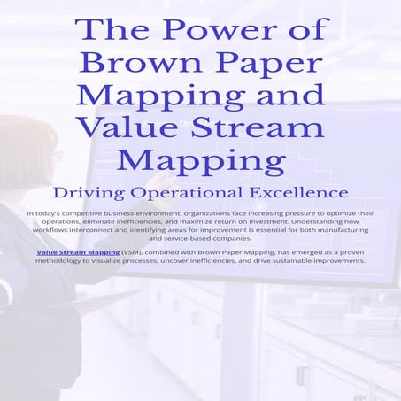 The Power of Brown Paper Mapping and Value Stream Mapping: Driving ...