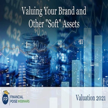 Valuing Your Brand and Other "Soft" Assets 2021 | PPT