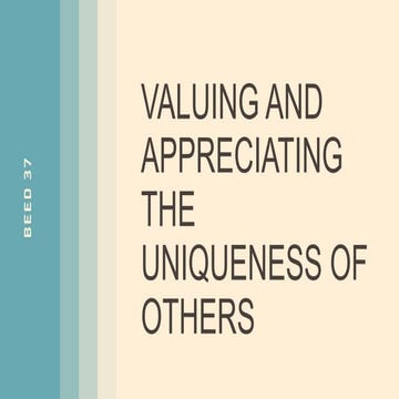 Valuing and Appreciating the Uniqueness of Others (1).pptx