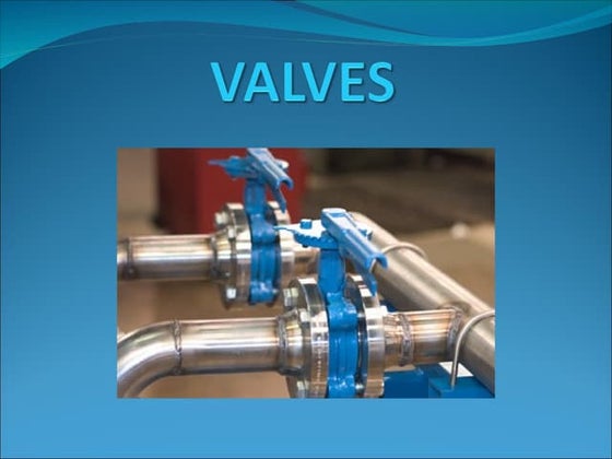 Valves presentation | PPTX