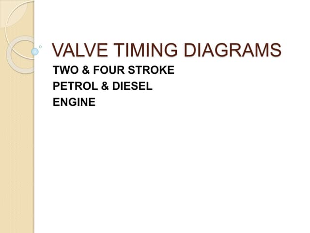Valve timing diagram of four stroke diesel engine | PDF