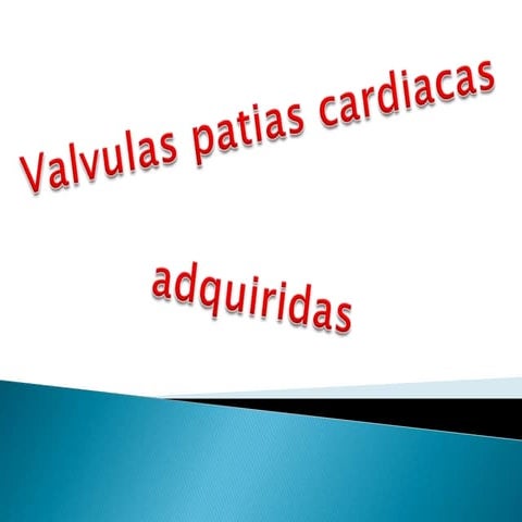 Valvulopatias cardiacas | PPTX
