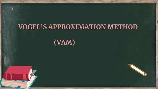 Vogel’s Approximation Method (VAM) | DOCX