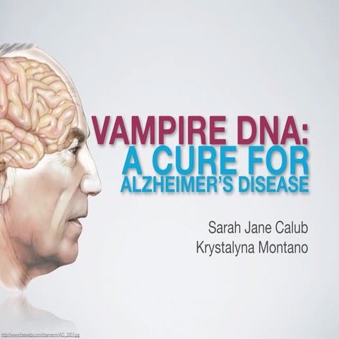 Vampire DNA: A Cure for AD | PPT