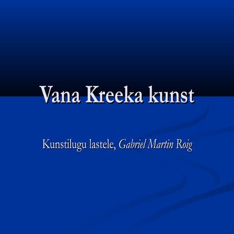Vana kreeka kunst2 | PPT