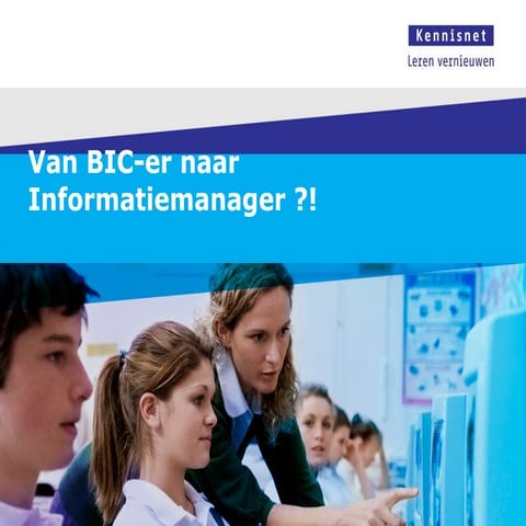 Van bovenschools ic ter naar informatiemanager bicnh 12 2-2013 | PPT