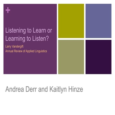 Listening to Learn or Learning to Listen? | PPTX