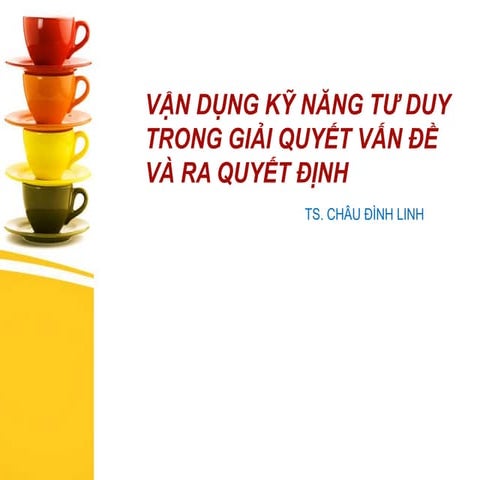 De cuong ky nang giai quyet van de va ra quyet dinh lai the luyen | PDF