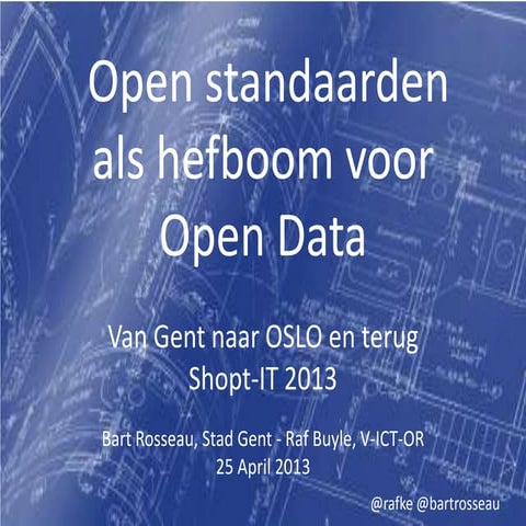 Open standaarden als hefboom voor Open Data | PPTX | Databases | Computer Software and Applications
