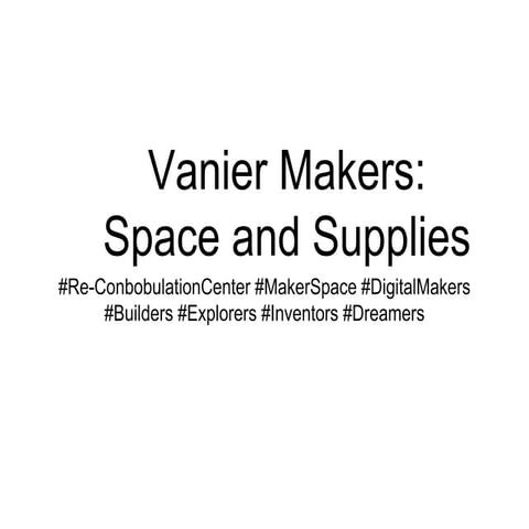 Vanier Elementary School MakerSpace | PPTX