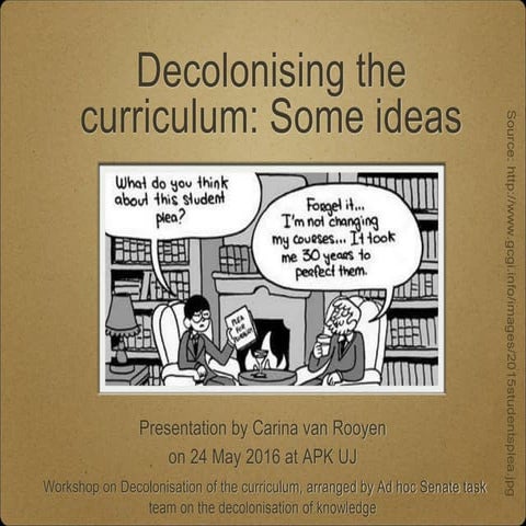 Van rooyen decolonising the curriculum may 2016 | PPTX