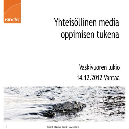 Yhteisöllinen media oppimisen tukena | PPT