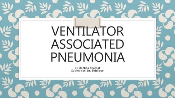 VAP BUNDLE, VENTILATOR ASSOCIATED PNEUMONIA BUNDLE | PPT