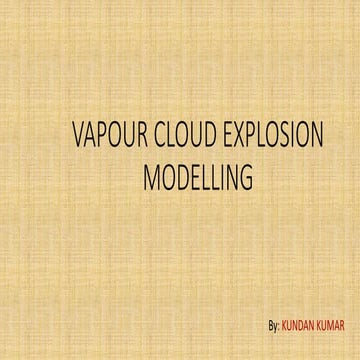 Vapourcloudexplosionmodelling 151118121531-lva1-app6891 | PPTX