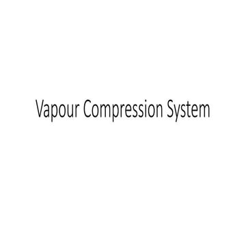 Vapour compression system, is a closed-loop system that uses a liquid ...