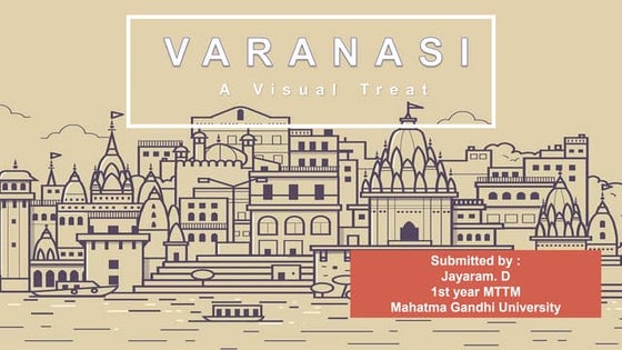 VARANASI.pptx........................... | PPT