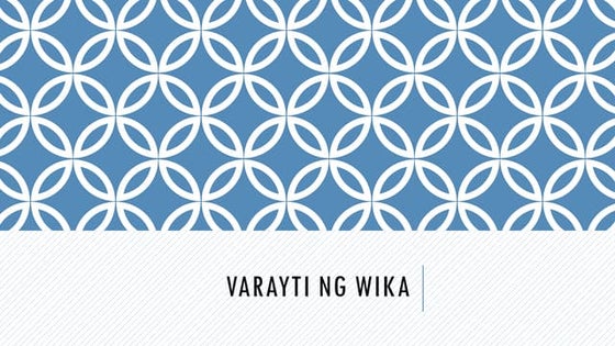 Baryasyon at Barayti ng WIka | PPTX