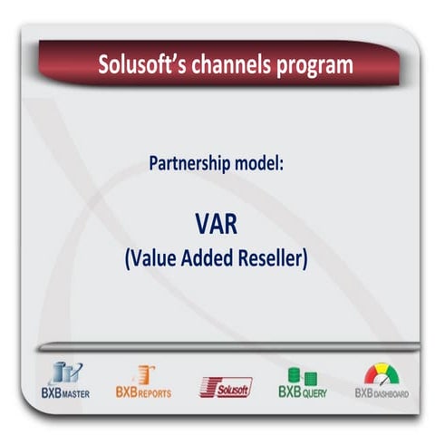 Partnership: Value Added Resseller (VAR) model | PPT