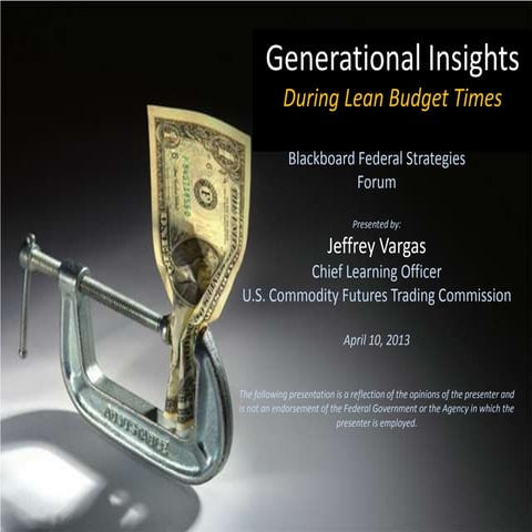 Generational Insights During Lean Budget Times | PPT