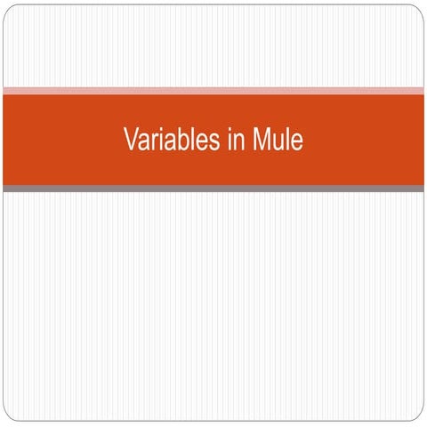 Variables in mule | PPTX