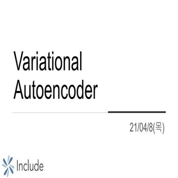Variational AutoEncoder Kaist Include Seminar 2021 | PPT