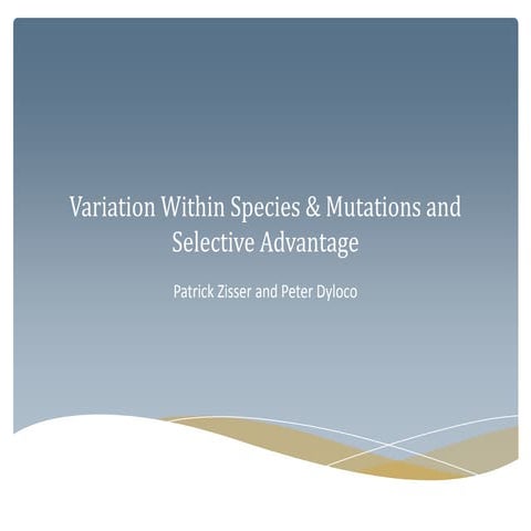 Variation within species & mutations and selective advantage | PPTX