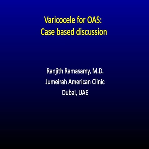 Varicocele for Oligospermia - Case Based Discussion | PPTX