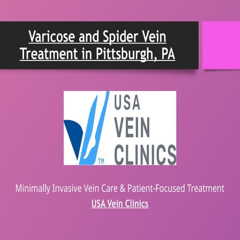 Varicose and Spider Vein Treatment in Pittsburgh, PA | PPTX