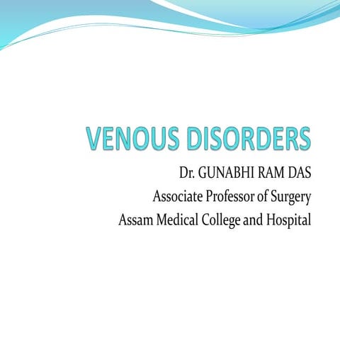 Venous Disorders- gunabhi.ppt