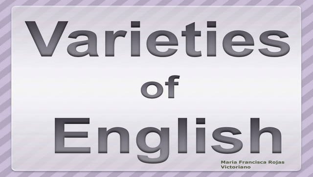 Varieties of English Language