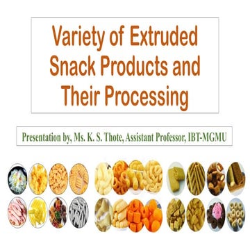 Variety of Extruded Snack Products and Their Processing.pptx