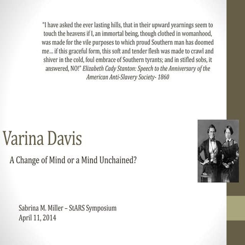 Varina Davis - A Change of Mind or a Mind Unchained | PPT