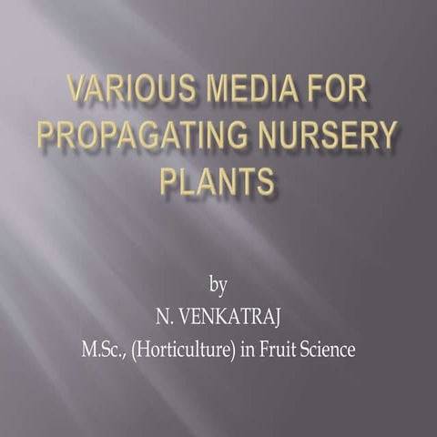 Various media for propagating nursery plants | PPTX
