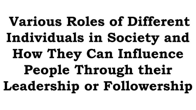 Various Roles of Different Individuals in Society.pptx Various Roles of Different Individuals in Society.pptx