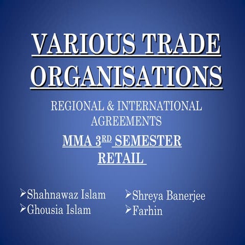 Various trade organisations final | PPT