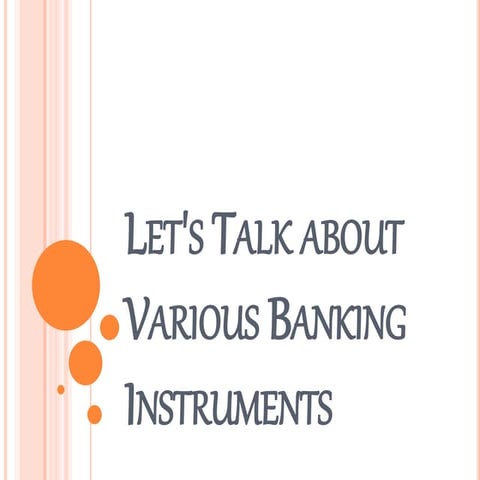Various Types of Banking Instruments | PPTX