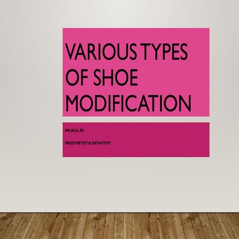 Various Types OF Shoe Modification in orthotics | PPTX