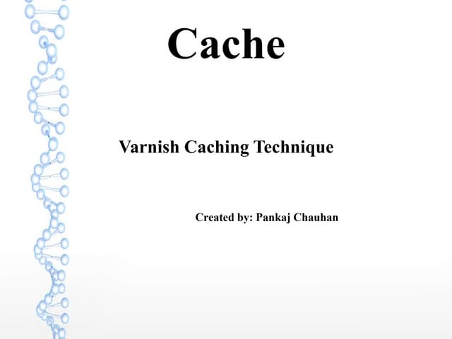Varnish caching technique | PPT Varnish caching technique | PPT