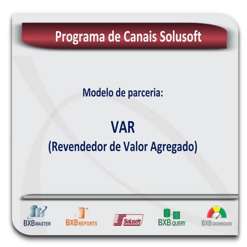 Parceria: modelo Revendedor de Valor Agregado (VAR) | PPT