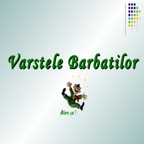 Varsta Omului | PPT