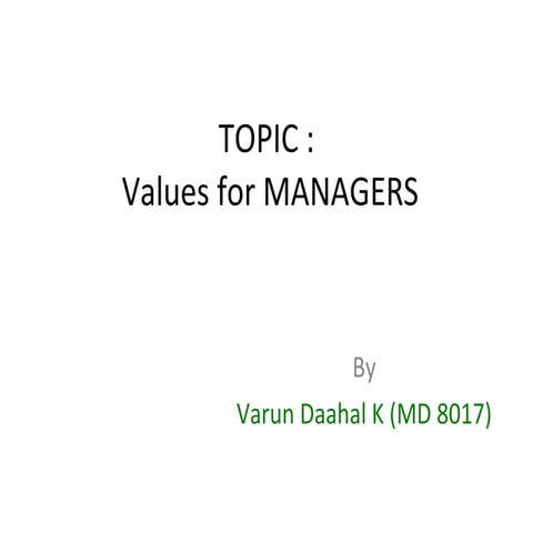 Values For Managers | Varun Daahal | PPT