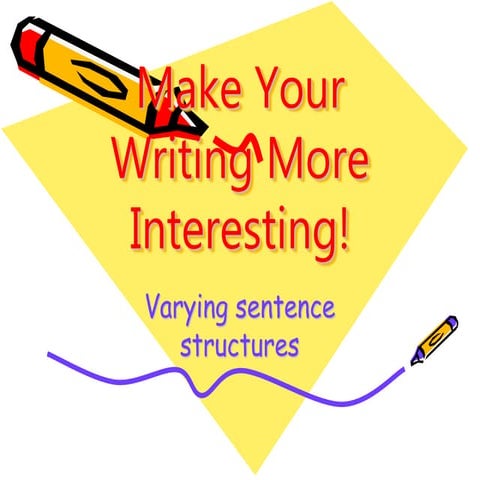 varying_sentence_structures.pptx creative writing, | PPT