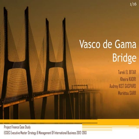 Vasco de Gama Bridge - Project Finance Case Study | PPTX