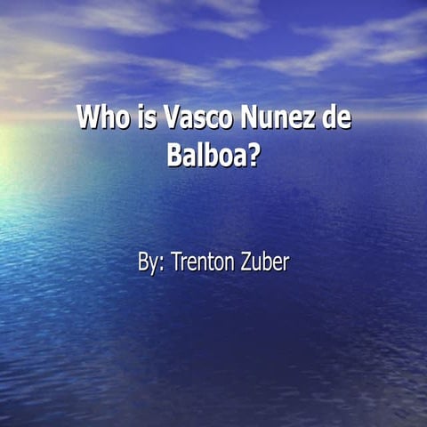 Vasco nuñez de balboa | PPT