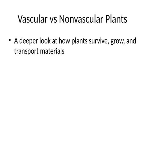 Understanding Vascular and Nonvascular Plants: Water Transport and ...