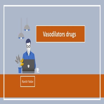 Vasodilators drugs | PPTX