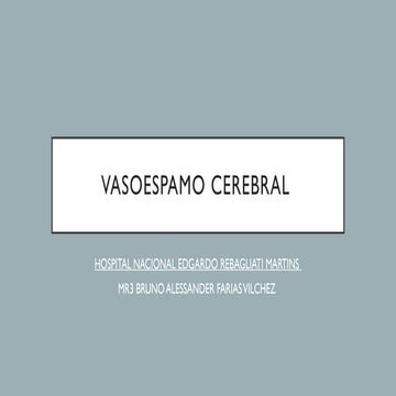 VASOESPASMO CEREBRAL Y TRATAMIENTO MEDICO | PPTX