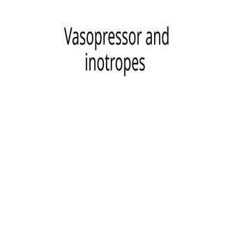 vasopressor and inotropes.pptx explained | PPTX
