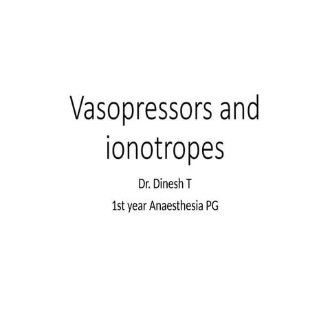 Vasopressors and ionotropes in anesthesia | PPTX