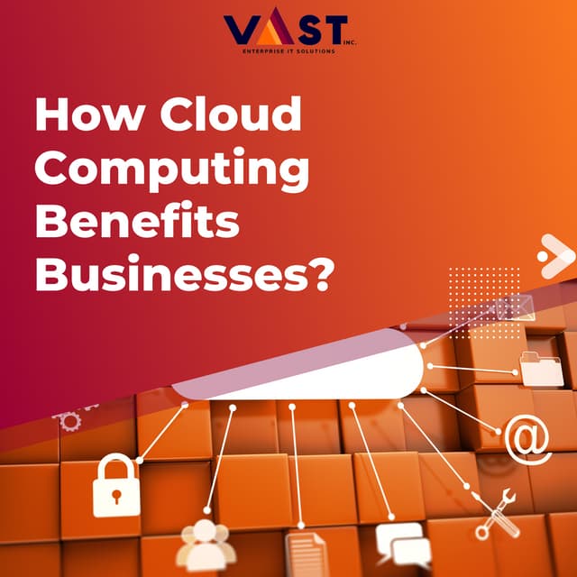 Vast Ites Inc How Cloud Computing Benefits Businesses 2 Pdf